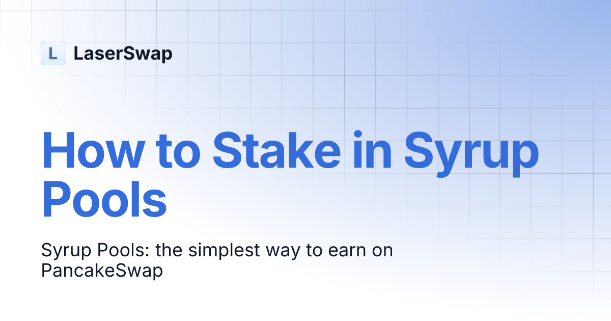 How to Stake in Syrup Pools | LaserSwap